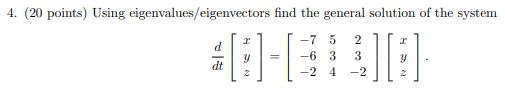 Solved (20 ﻿points) ﻿Using eigenvalues/eigenvectors find the | Chegg.com