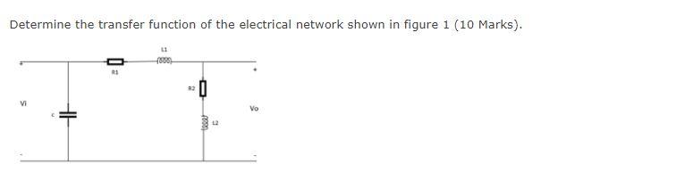 Solved Determine the transfer function of the electrical | Chegg.com