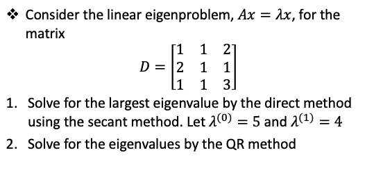 Solved Consider the linear eigenproblem, Ax = 2x, for the | Chegg.com