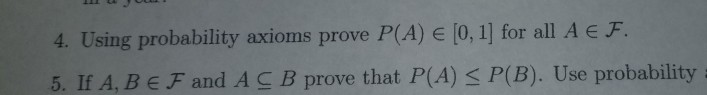 Solved Using probability axioms prove P(A) E [0.1] for all A | Chegg.com
