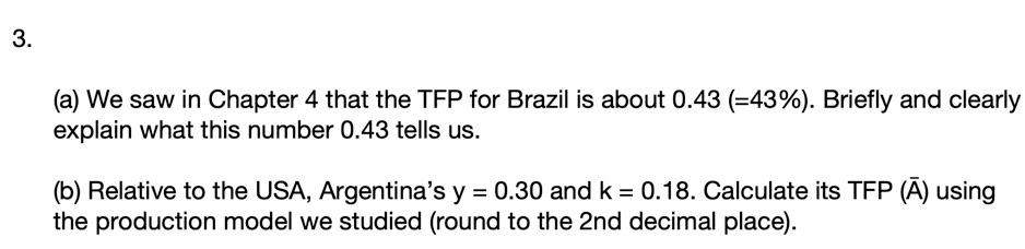 Solved (a) We saw in Chapter 4 that the TFP for Brazil is | Chegg.com