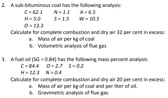 Solved 2. A sub-bituminous coal has the following analysis: | Chegg.com