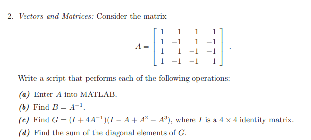 Solved 2. Vectors and Matrices: Consider the matrix | Chegg.com