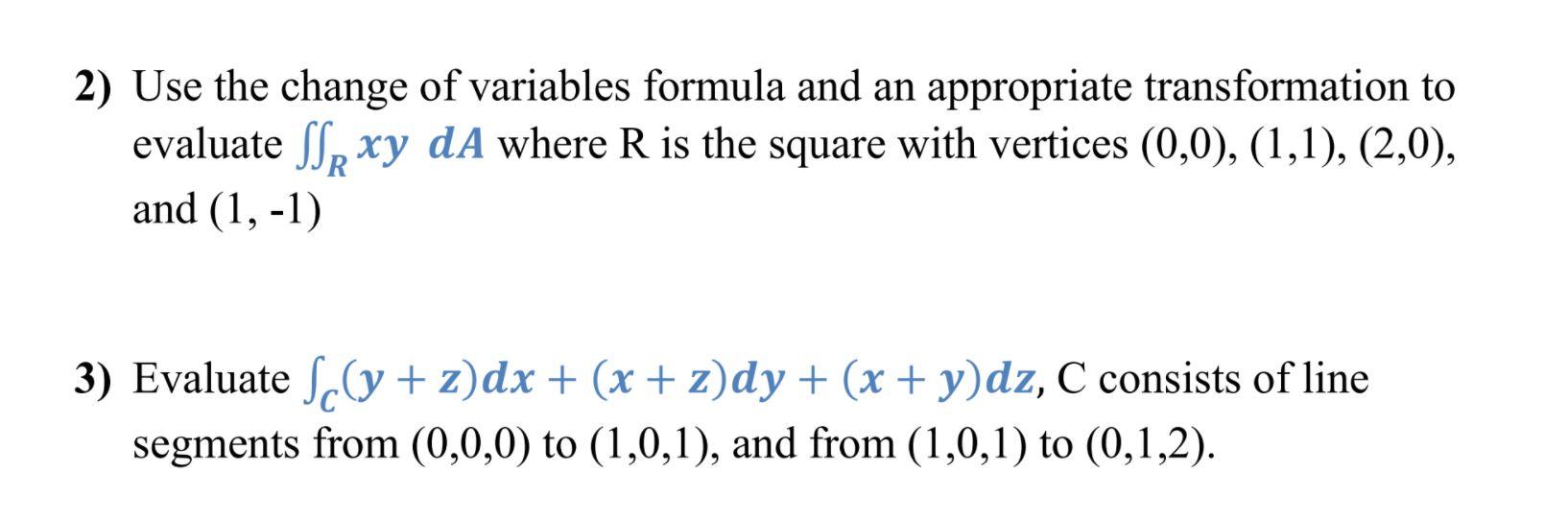 Solved 2) Use the change of variables formula and an | Chegg.com