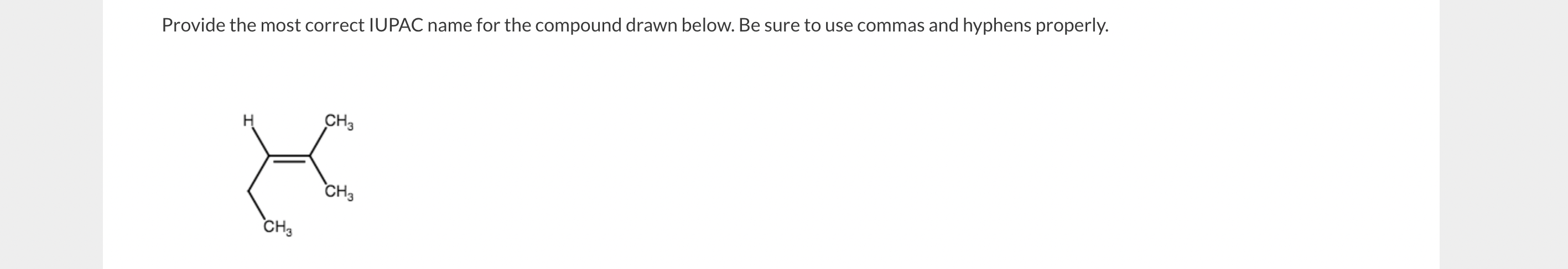 Solved Provide the most correct IUPAC name for the compound | Chegg.com
