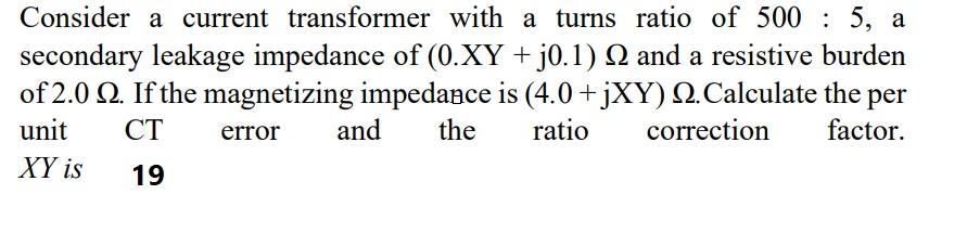 Solved Consider a current transformer with a turns ratio of | Chegg.com