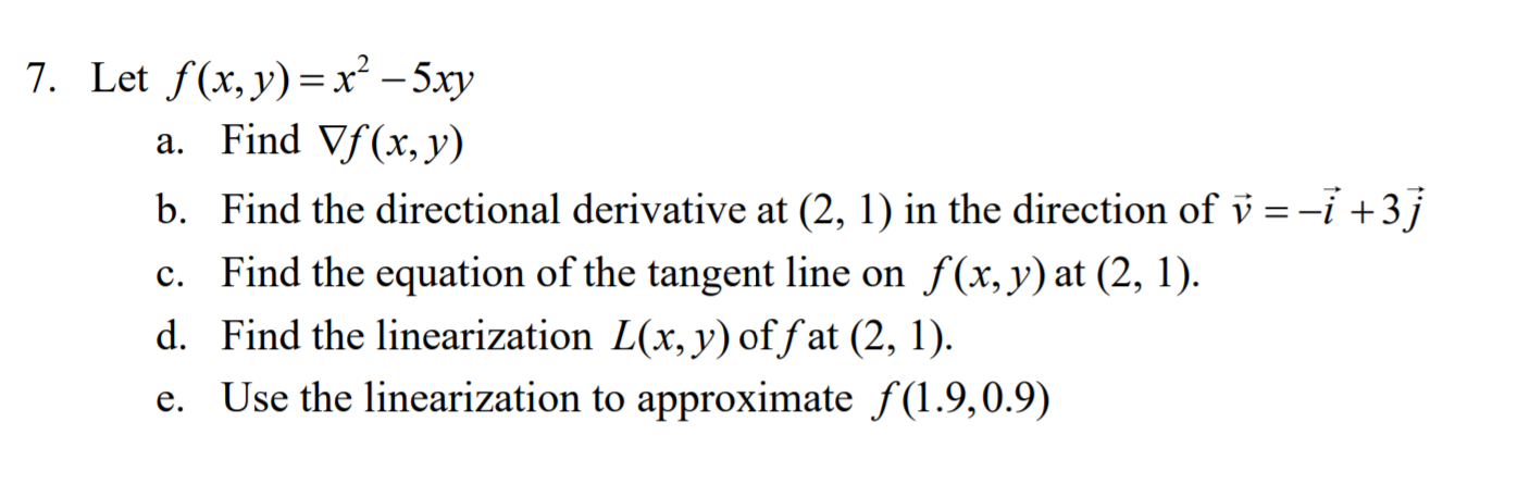 Solved = 7. Let f(x, y) = x² – 5xy a. Find Vf(x, y) b. Find | Chegg.com