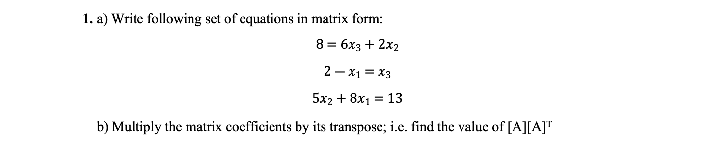 Solved a) Write following set of equations in matrix | Chegg.com