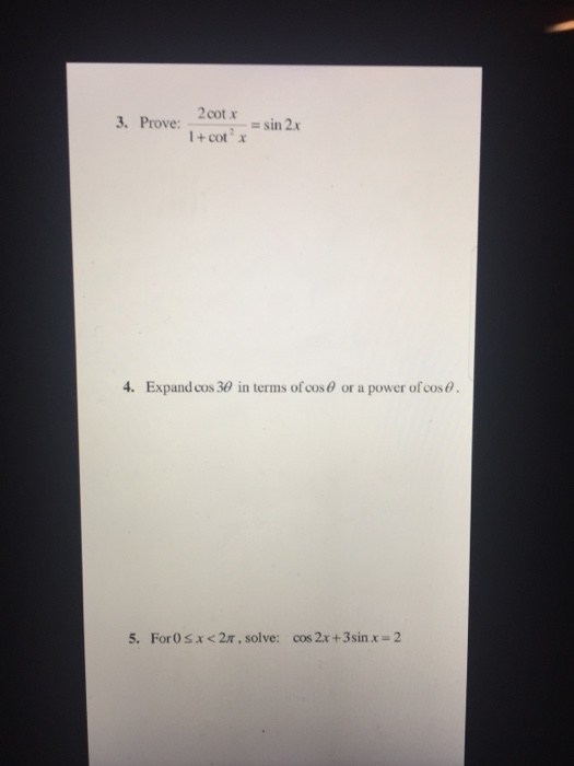 Solved 2cot x 1 +cot" x . Prove: -= sin 2x 4. Expand cos 30 | Chegg.com