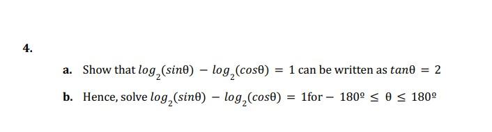Solved a. Show that log2(sinθ)−log2(cosθ)=1 can be written | Chegg.com