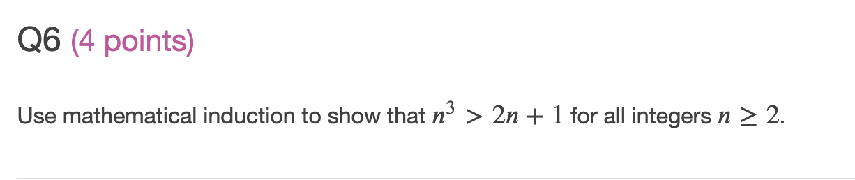 Solved Q6 (4 points) Use mathematical induction to show that | Chegg.com