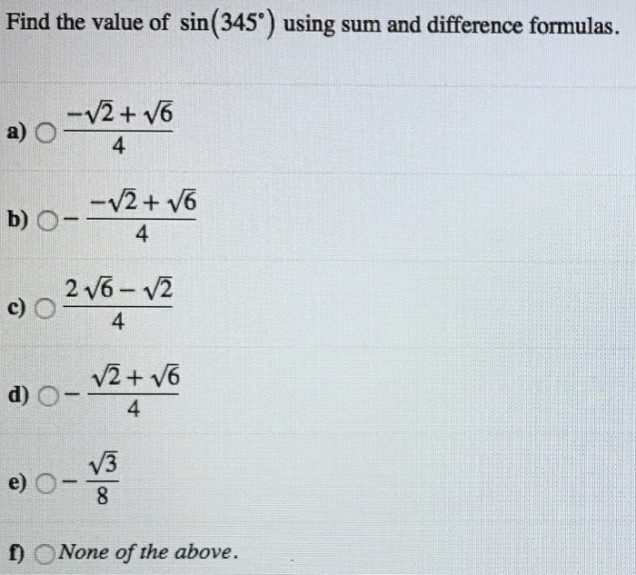 Solved Find the value of sin (345) using sum and difference | Chegg.com