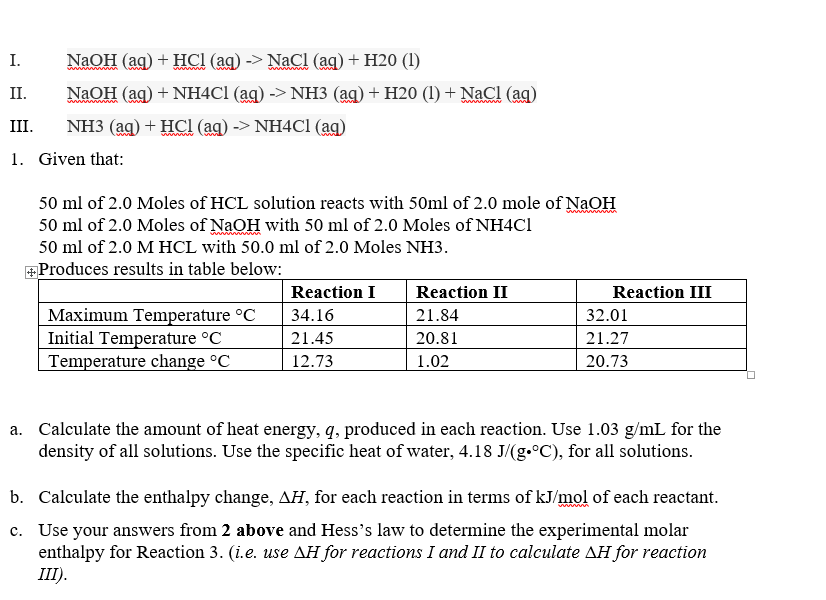 Solved I. NaOH (aq) + HCl (aq) -> NaCl (aq) + H20 (1) II. | Chegg.com