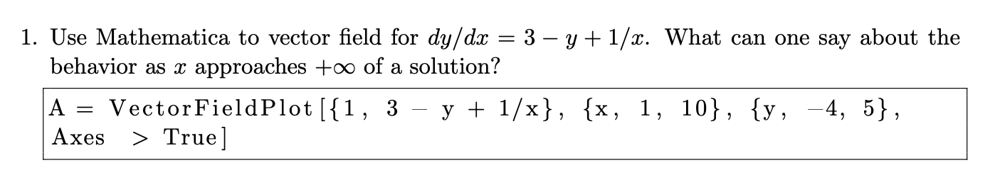 Solved a 1. Use Mathematica to vector field for dy/dx 3 – y | Chegg.com