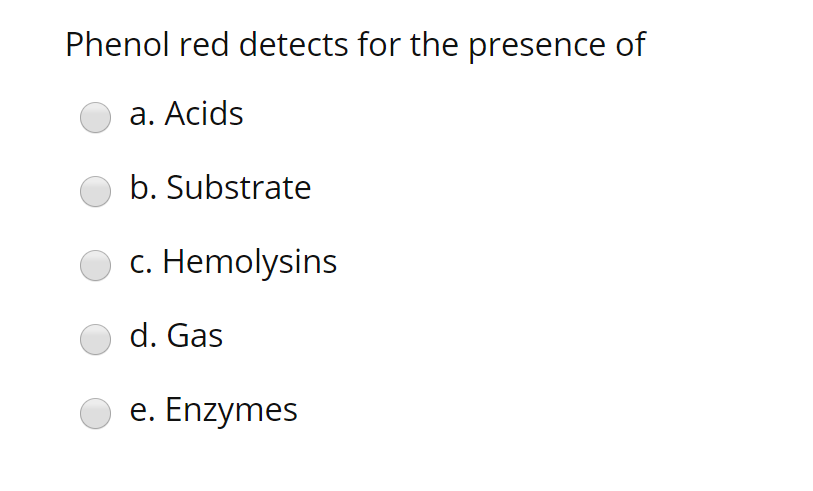 Solved Phenol red detects for the presence of O a. Acids O | Chegg.com