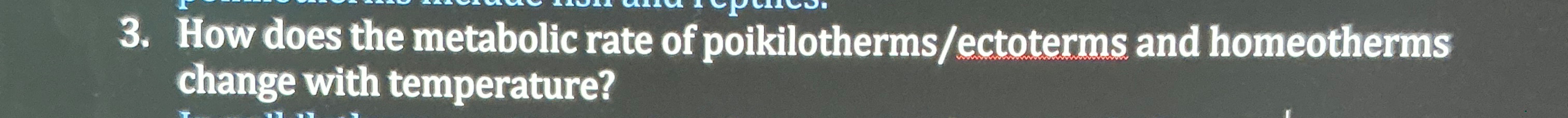 Solved 3. ﻿How does the metabolic rate of | Chegg.com