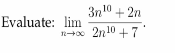Solved 3n10 +2n Evaluate: lim | Chegg.com