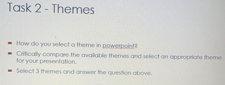 Solved Task 2 - Themes - - How do you select a theme in | Chegg.com