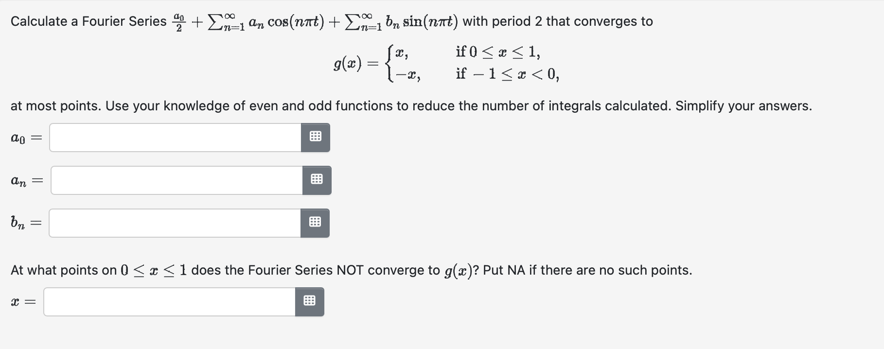 Solved Calculate a Fourier Series a 0 2 + ∑ n = 1 ∞ a n cos | Chegg.com