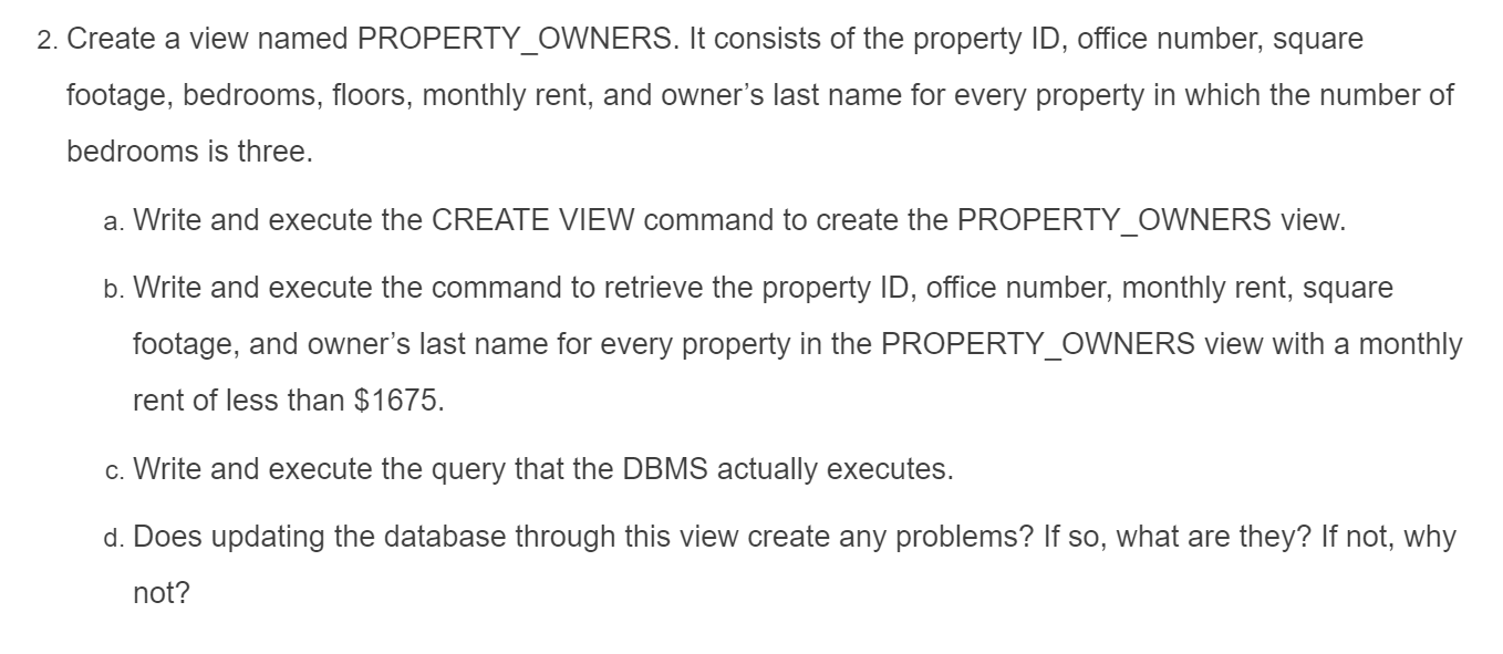 Solved 1. Create a view named SMALL_PROPERTY. It consists of | Chegg.com