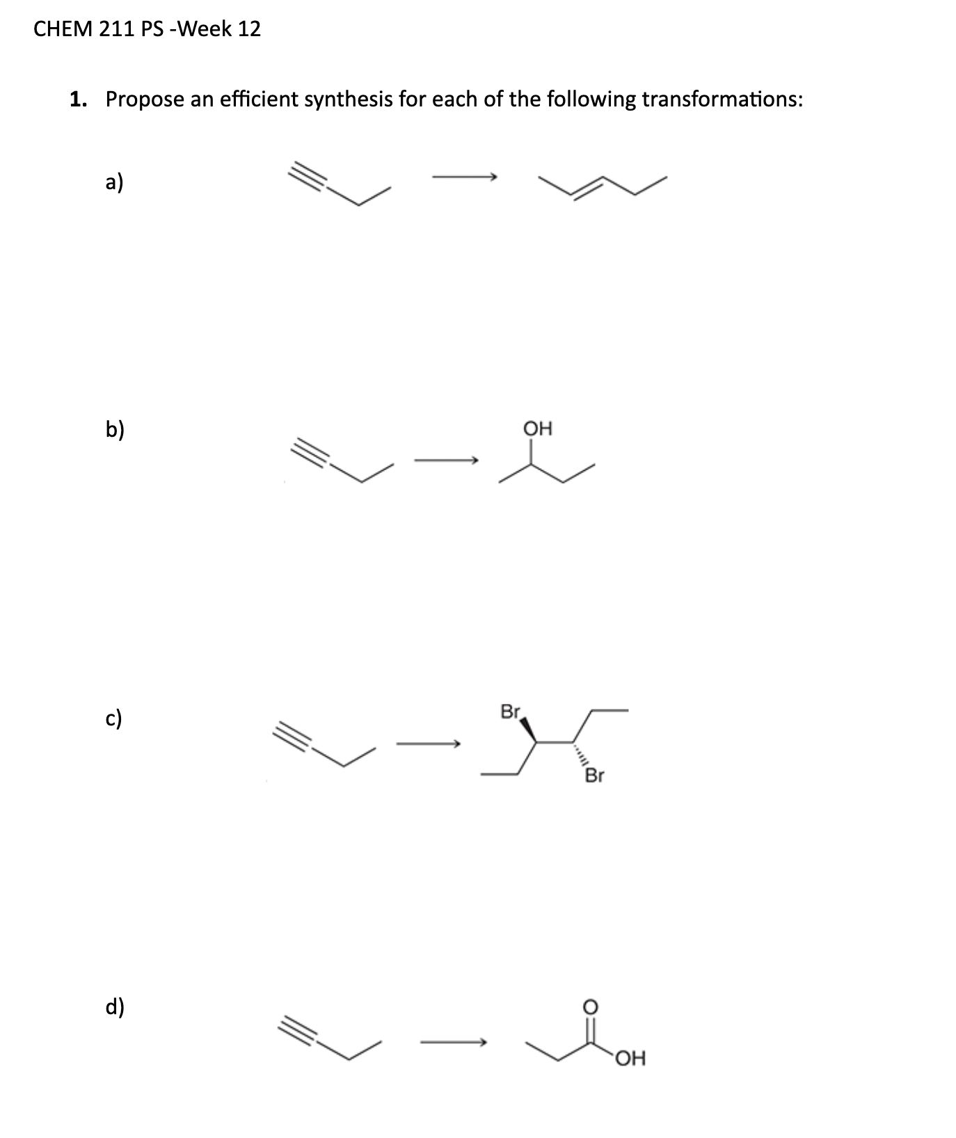 Solved CHEM 211 ﻿PS -Week 12Propose an efficient synthesis | Chegg.com