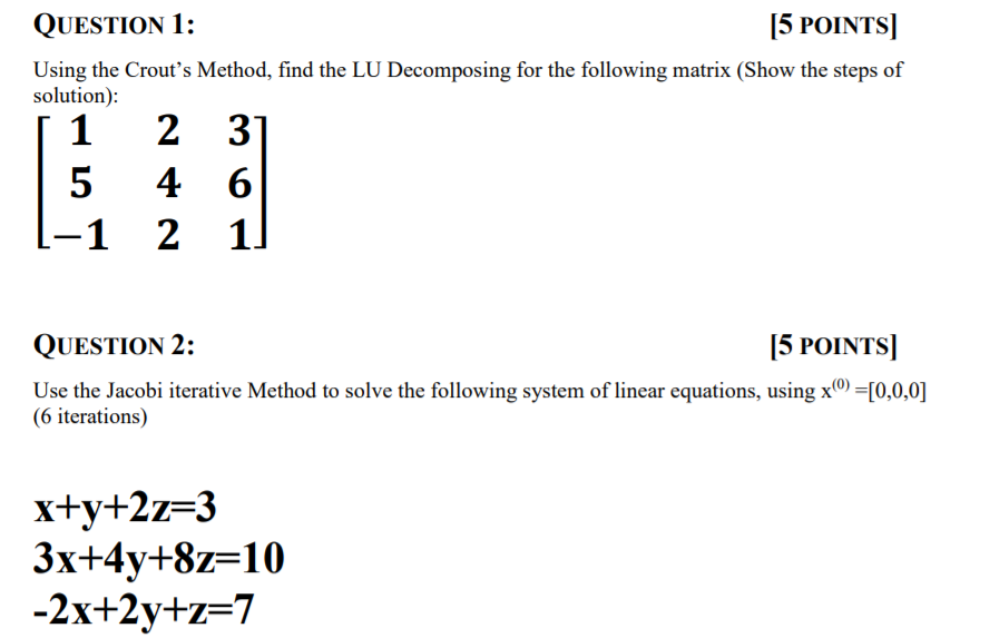 Solved QUESTION 1: (5 POINTS] Using the Crout's Method, find | Chegg.com