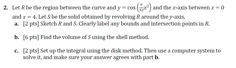 Solved 2. Let R be the region between the curve and | Chegg.com