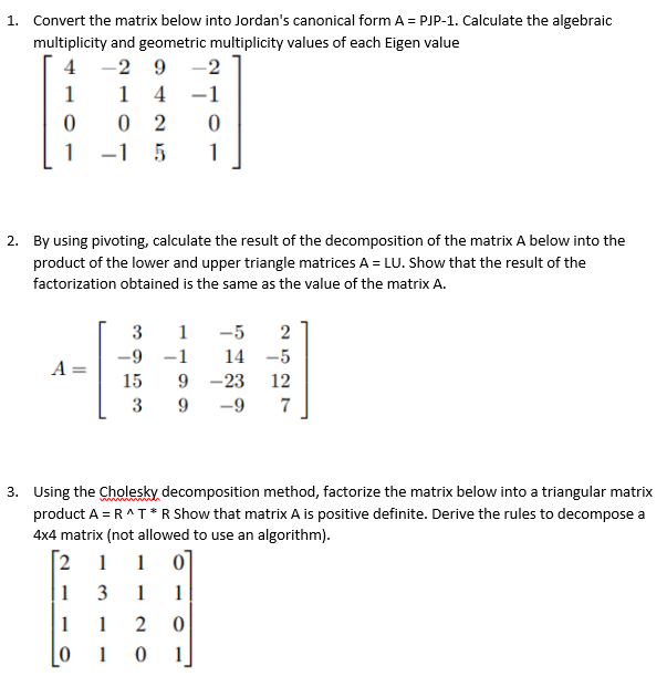 Solved 1. Convert the matrix below into Jordan's canonical | Chegg.com
