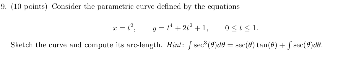 Solved 9. (10 points) Consider the parametric curve defined | Chegg.com Solved 9. (10 points) Consider the parametric curve defined | Chegg.com