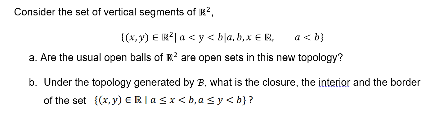 Solved Consider the set of vertical segments of R2, | Chegg.com