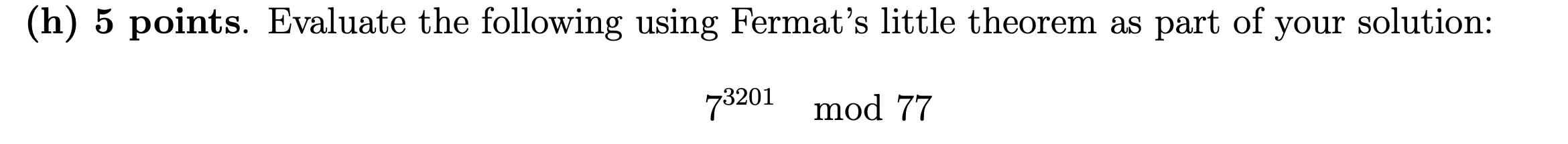 Solved (h) 5 points. Evaluate the following using Fermat’s | Chegg.com