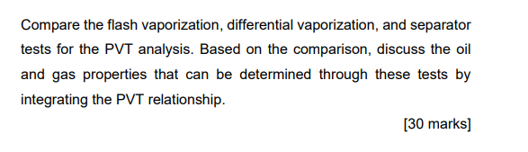 Solved Compare the flash vaporization, differential | Chegg.com