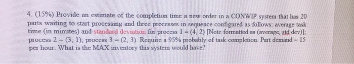 Solved 4. (15%) Provide an estimate of the completion time a | Chegg.com