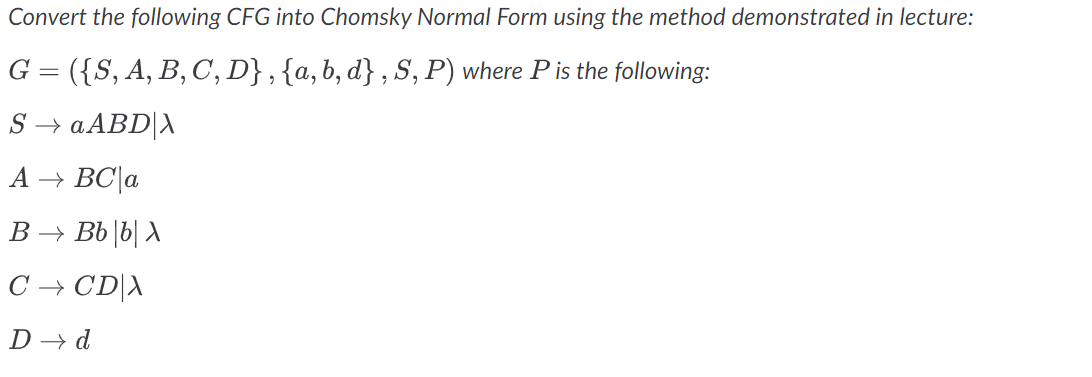Solved Convert the following CFG into Chomsky Normal Form | Chegg.com