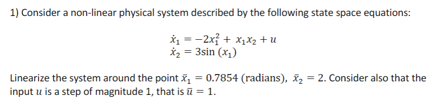 Solved 1) Consider a non-linear physical system described by | Chegg.com