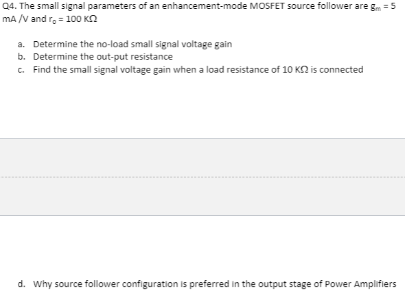 Solved Q4. The small signal parameters of an | Chegg.com