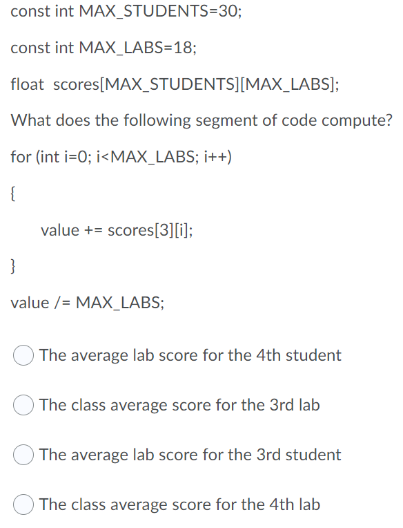 Solved const int MAX_STUDENTS=30; const int MAX_LABS=18; | Chegg.com