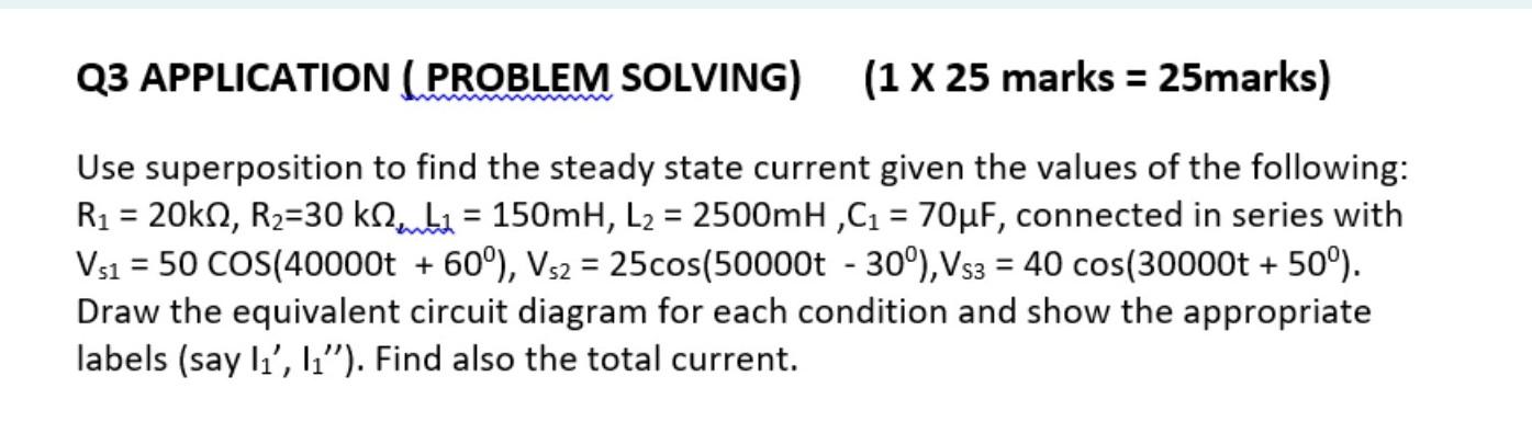 Solved Q3 APPLICATION (PROBLEM SOLVING) (1 X 25 marks = | Chegg.com