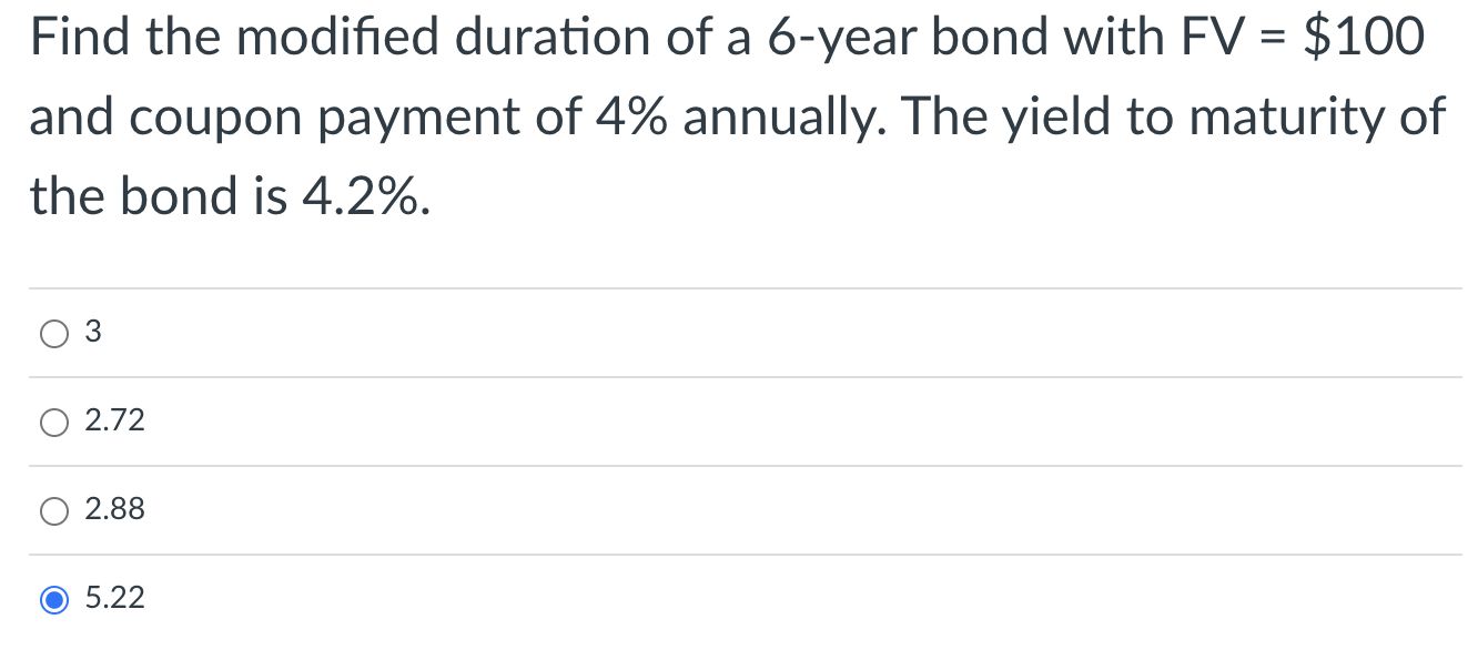 Solved Find the modified duration of a 6-year bond with | Chegg.com