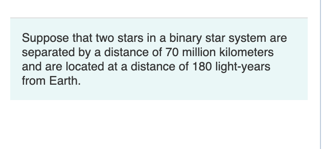 Solved Suppose that two stars in a binary star system are | Chegg.com