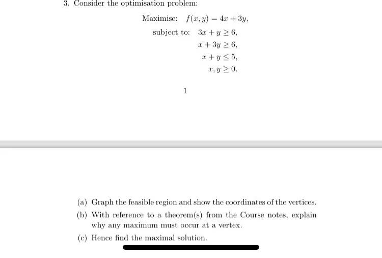Solved 3. Consider the optimisation problem: 1 (a) Graph the | Chegg.com