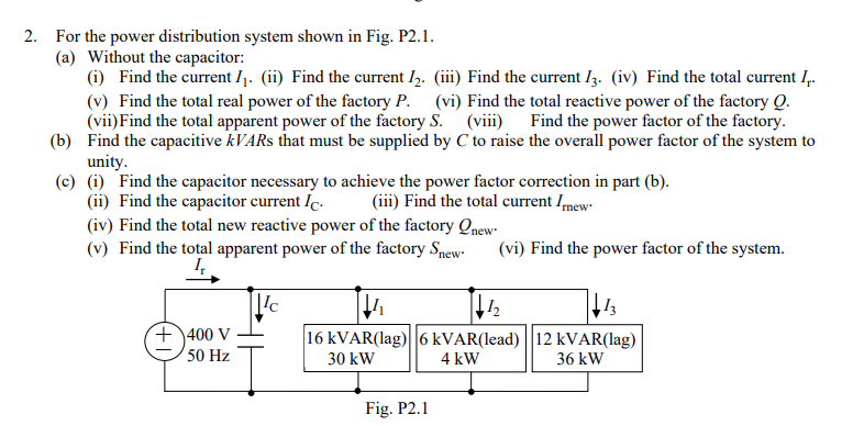 Solved 2. For the power distribution system shown in Fig. | Chegg.com