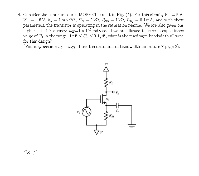 Solved 4 Consider The Common Source Mosfet Circuit In Fig