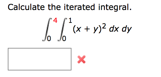 Solved Calculate the iterated integral. (x + y)2 dx dy Jo Jo | Chegg.com