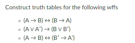 Solved Construct truth tables for the following wffs O (AB) | Chegg.com