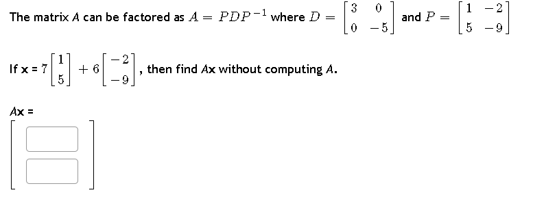 Solved 3 0 The matrix A can be factored as A = PDP-1 where D | Chegg.com