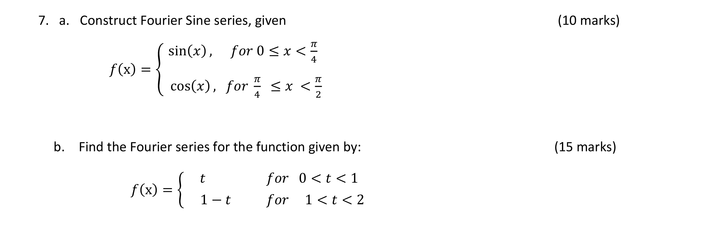 Solved (10 marks) 7. a. Construct Fourier Sine series, given | Chegg.com
