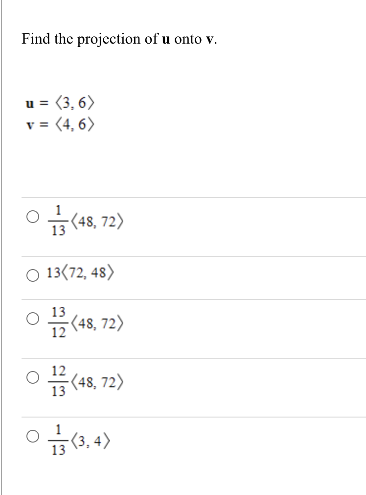 Solved Find the projection of u onto v. u= 3,6 v= 4,6 | Chegg.com