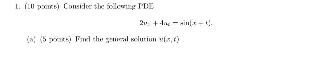 Solved 1. (10 points) Consider the following PDE 2uc + 4ut = | Chegg.com