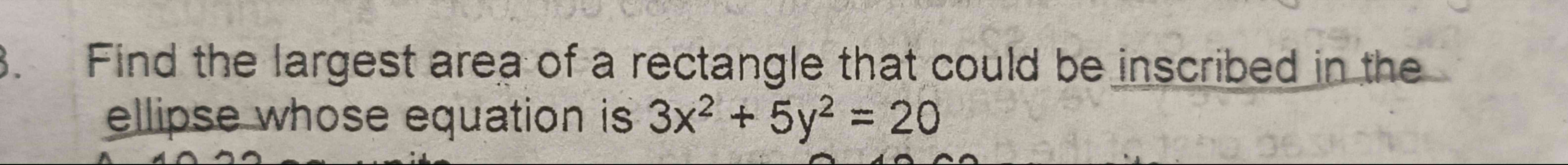 Solved Find the largest area of a rectangle that could be | Chegg.com